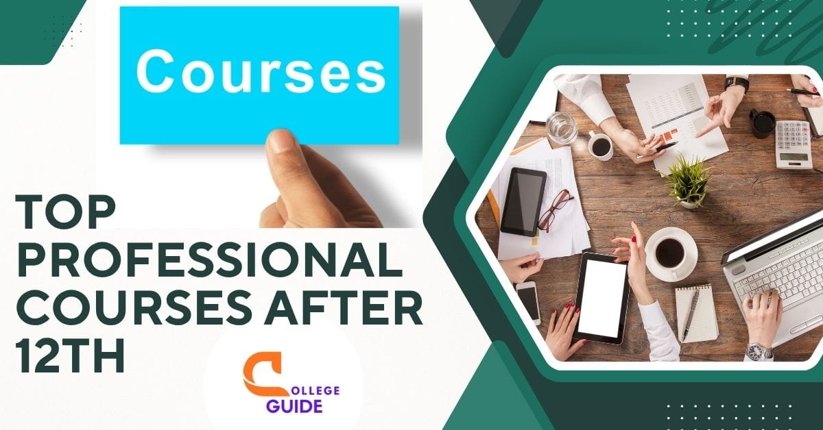 Top Professional Courses After 12th (Science, Commerce & Arts) 2025